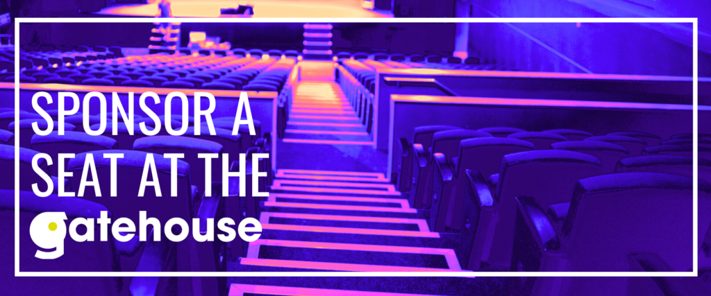 Sponsor A Seat – Stafford Gatehouse Theatre