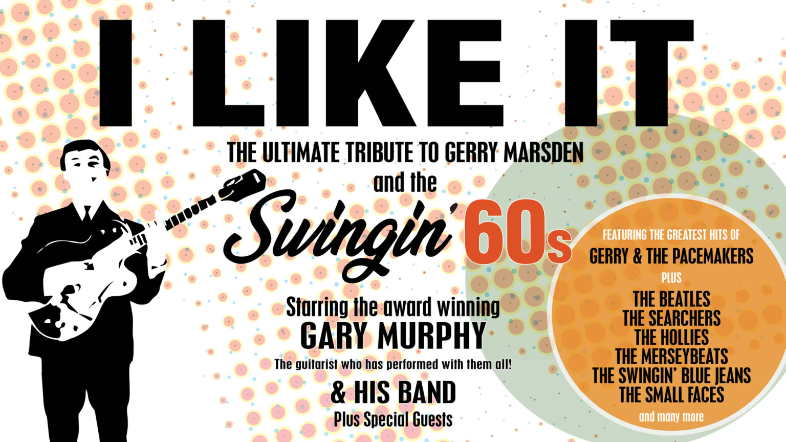 I Like It – The Ultimate Tribute to Gerry Marsden and the Swingin’ 60s ...