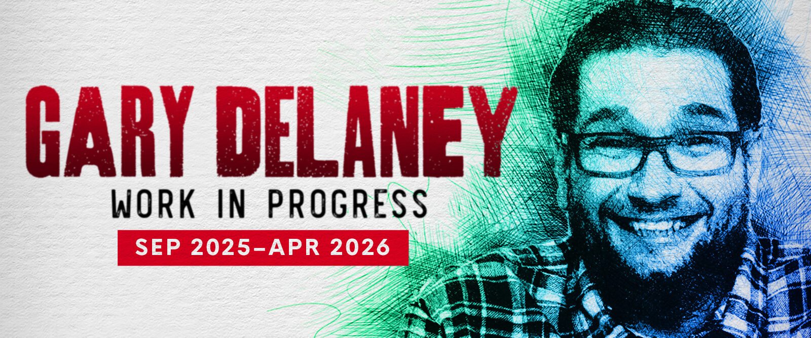 Gary Delaney: Work in Progress - Stafford Gatehouse Theatre